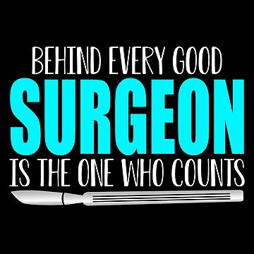 "Surgical Tech Funny Behind Every Good Surgeon Scalpel" Sticker for ...