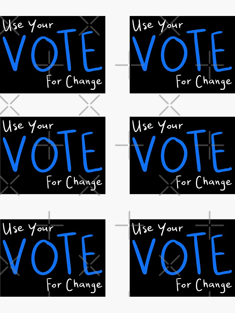 "Use Your Vote For Change" Sticker by loeye | Redbubble