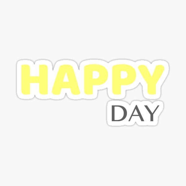 "Happy Day Sticker" Sticker by omlance77 | Redbubble