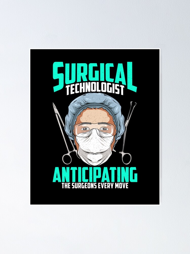 "Surgical Technologist Anticipating the Surgeons" Poster for Sale by ...