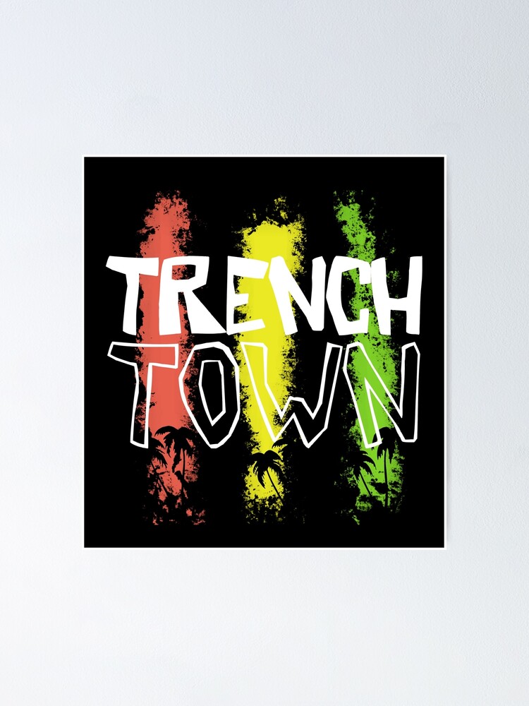"Trenchtown" Poster by Artronik | Redbubble