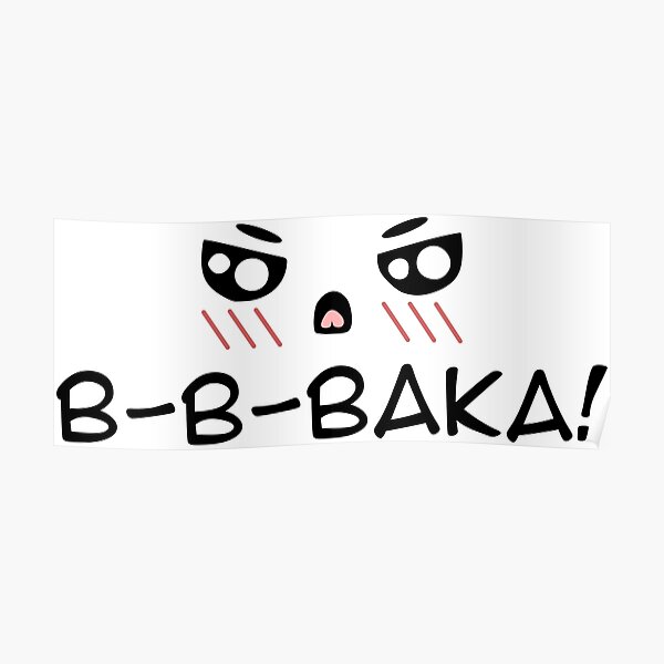 "Baka! b-b-baka! subtle anime expression emoji statement" Poster by ...