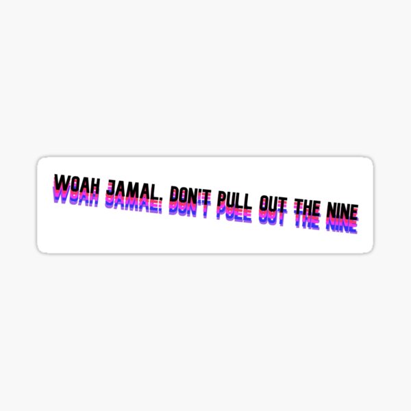 "Woah Jamal TikTok Sticker" Sticker for Sale by NayNaydesigns | Redbubble