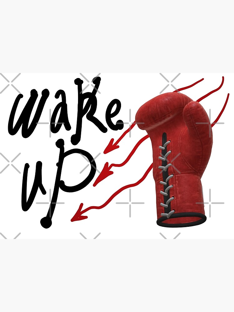 "Wake up writing with boxing cloves " Poster for Sale by jotcar | Redbubble