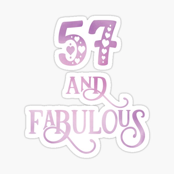 "Women 57 Years Old And Fabulous 57th Birthday Party design" Sticker by ...