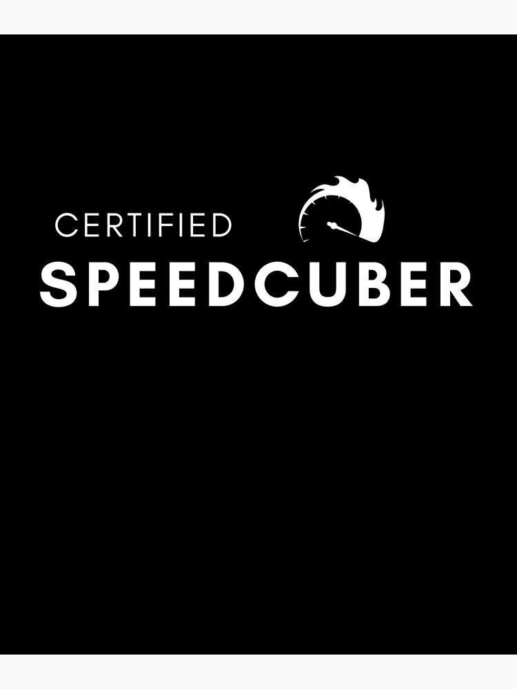 "Speedcubing "Certified Speedcuber"" Poster for Sale by Tim Maier ...