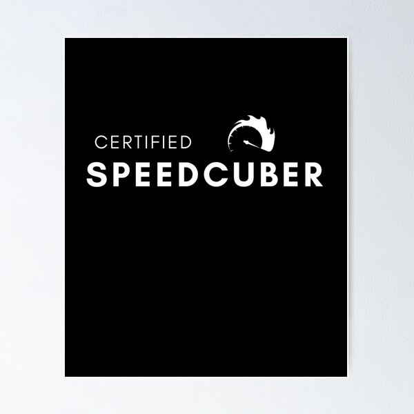 "Speedcubing "Certified Speedcuber"" Poster for Sale by Tim Maier ...