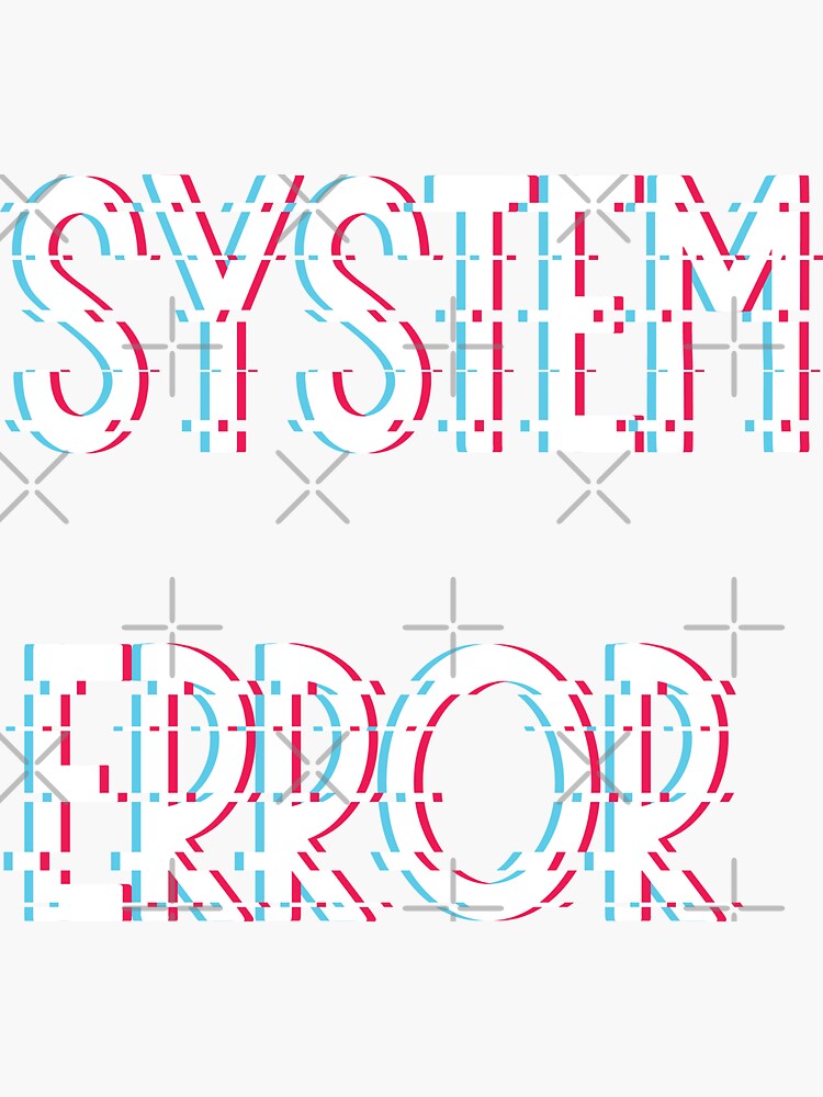 "System Error Glitch Effect" Sticker for Sale by KimVanG | Redbubble