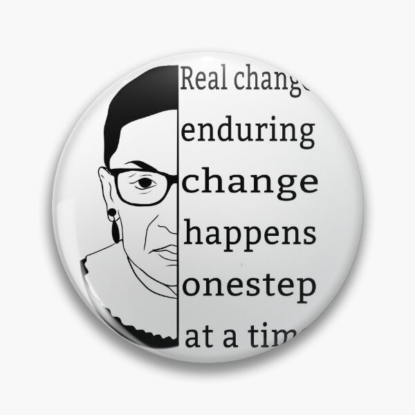 Real Change Enduring Change Happens One Step At A Time Pins and Buttons ...