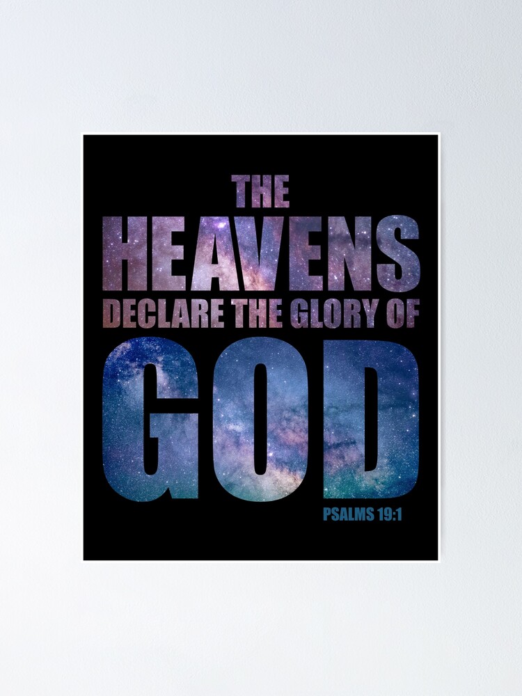 "Christian Creation Psalm Verse: The Heavens Declare the Glory of GOD ...