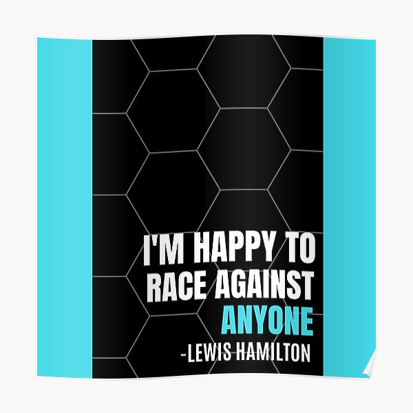"Lewis Hamilton Racer F1 Quote" Poster by Jajulile | Redbubble