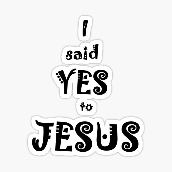 Pegatina «si a JESUS PARA SIEMPRE» de B-I-C | Redbubble