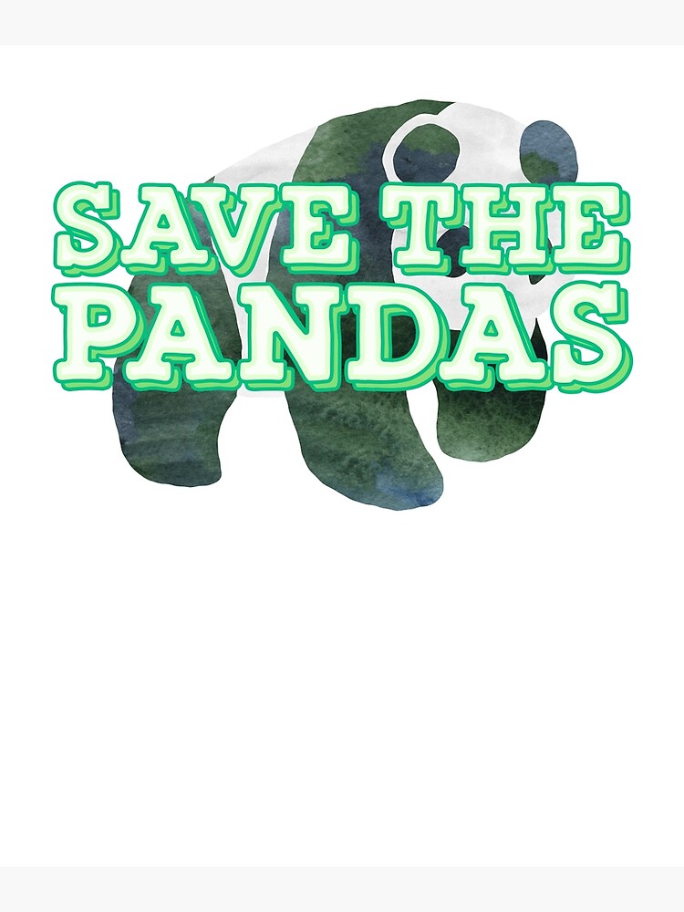 "Save The Pandas Bears Vegan Animals" Poster by thefrshmachine | Redbubble