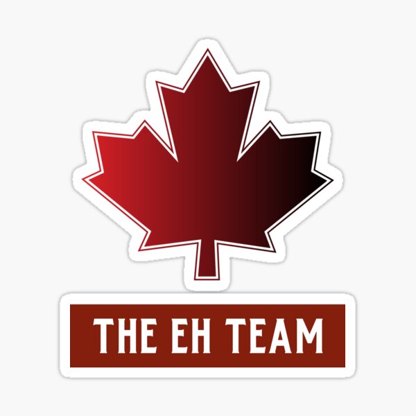 "The EH team. Canadian pride maple leaf" Sticker for Sale by Hottest ...