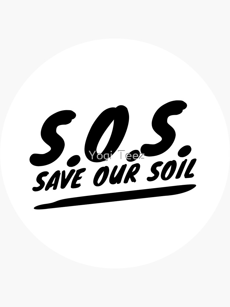 "Save Our Soil" Sticker for Sale by Hildibh | Redbubble