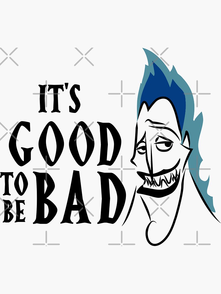 " It's Good to Be Bad" Sticker for Sale by BigDayPascal | Redbubble