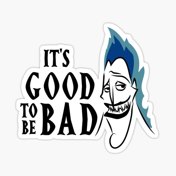 " It's Good to Be Bad" Sticker for Sale by BigDayPascal | Redbubble