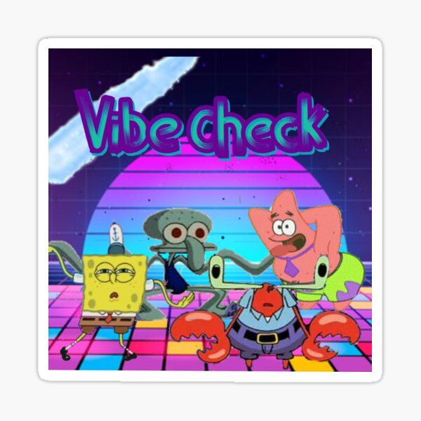 "Spongebob Vibe Check" Sticker by Antrod08 | Redbubble