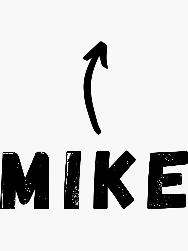 "My Name Is Mike" Sticker for Sale by TheMikePProject | Redbubble