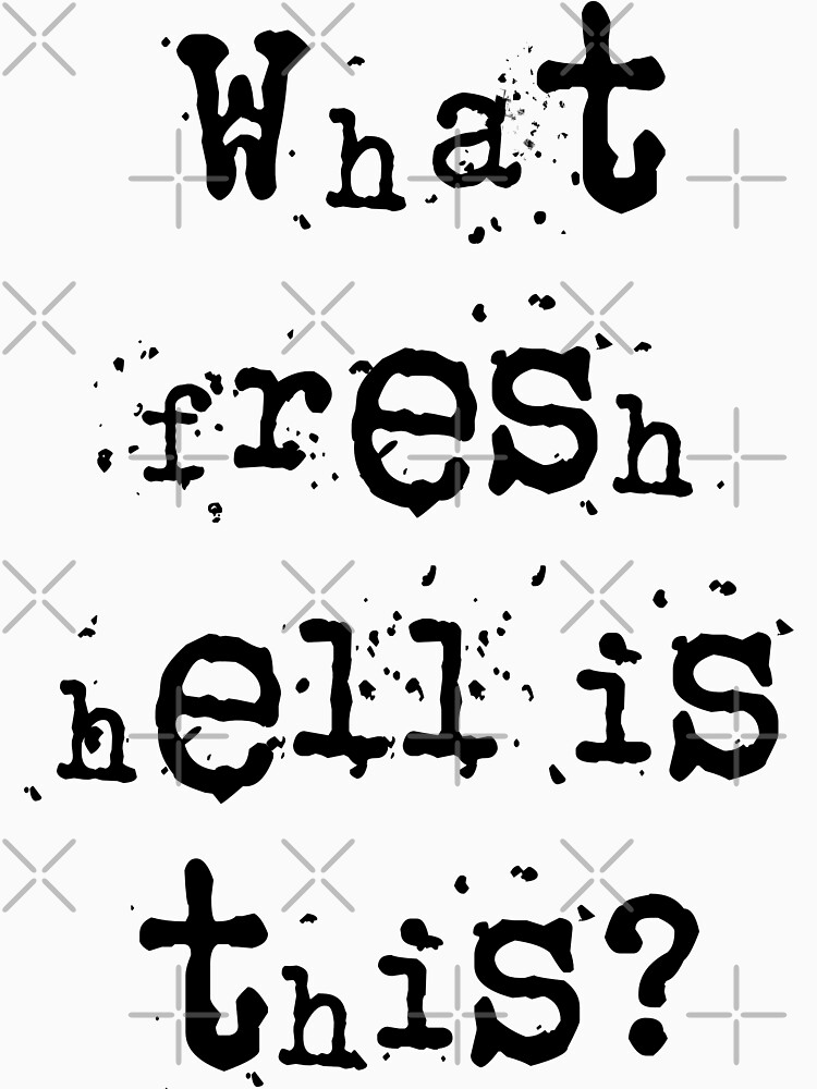 "What Fresh Hell is This? Dorothy Parker Quote" Essential T-Shirt for ...
