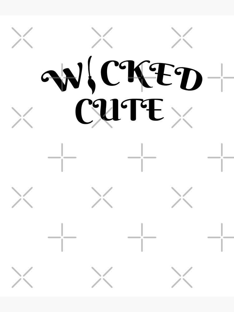 "Wicked Cute" Poster by EramDesign | Redbubble