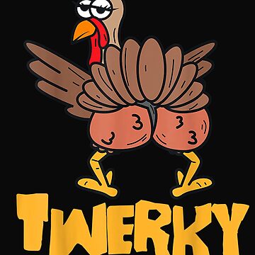 "Twerky Thanksgiving Funny Twerking Turkey Dance " Sticker for Sale by ...