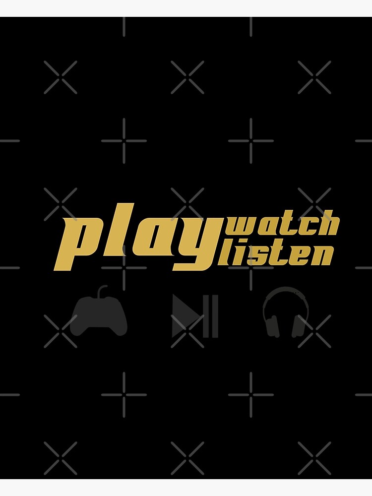 "Play Watch Listen Trendy" Poster by Art-Tease | Redbubble