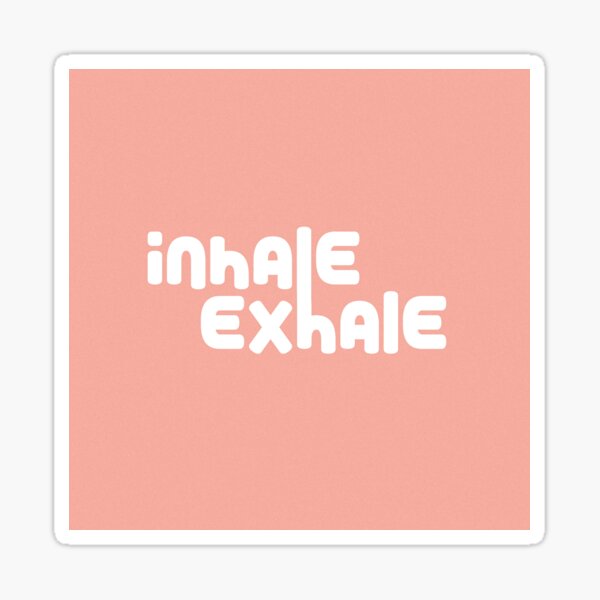 "Inhale Exhale" Sticker for Sale by ShreyIllustrate | Redbubble