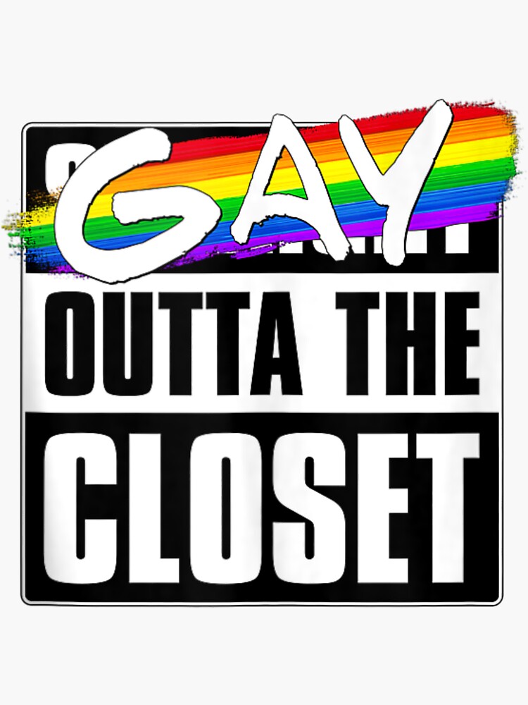 "Gay Outta the Closet LGBTQ Pride" Sticker for Sale by Raphael-Hogan ...