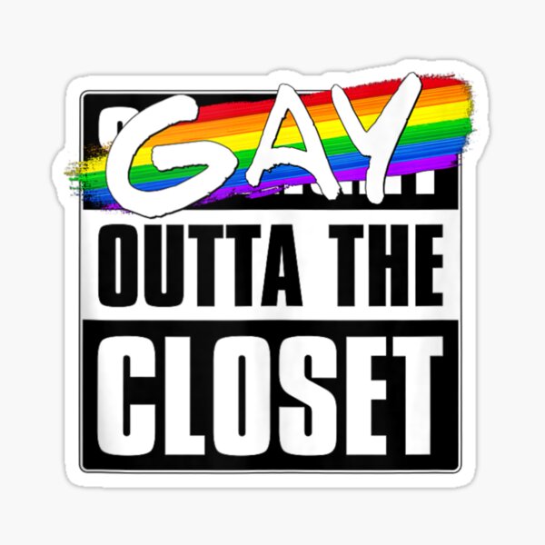 "Gay Outta the Closet LGBTQ Pride" Sticker for Sale by Raphael-Hogan ...