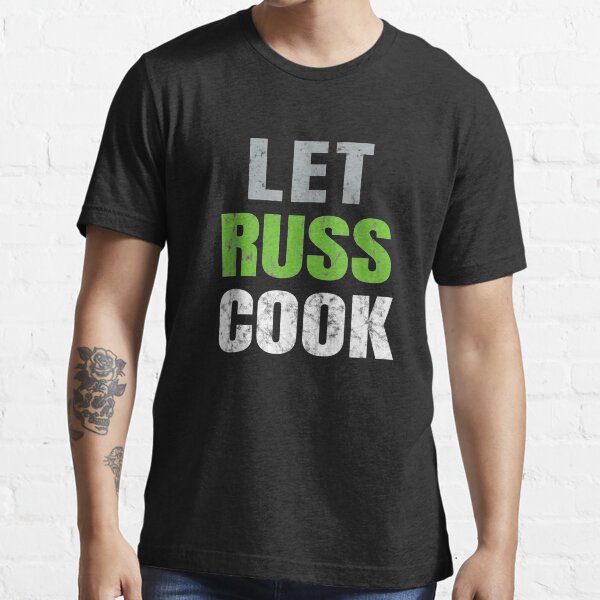 "Let Russ Cook" T-shirt for Sale by Elainpn | Redbubble | let russ cook ...