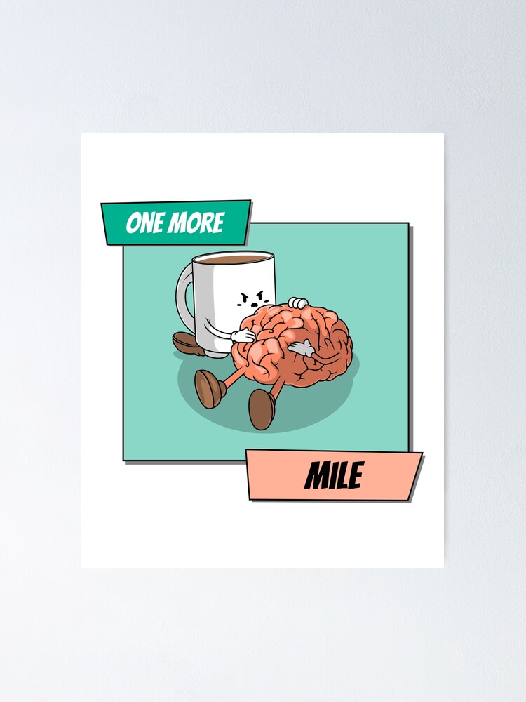 "One More Mile" Poster for Sale by RunnersHigh-- | Redbubble