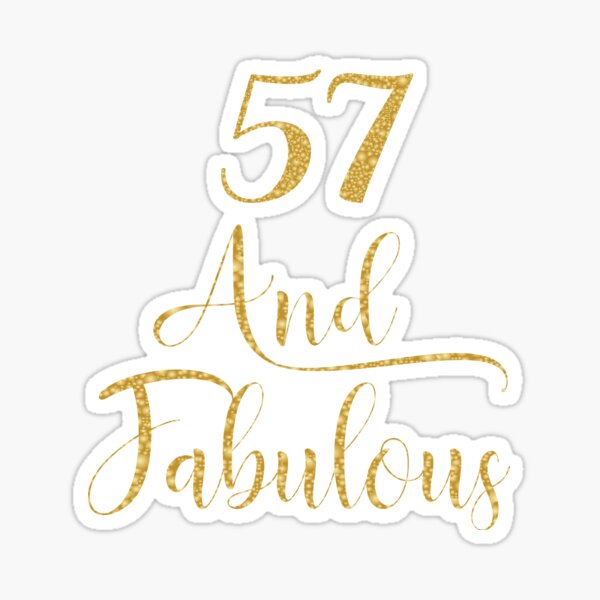 "Women 57 Years Old And Fabulous 57th Birthday Party graphic" Sticker ...