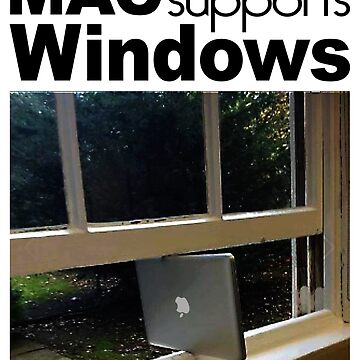 "mac Now Supports windows Meme" Poster for Sale by Livity | Redbubble