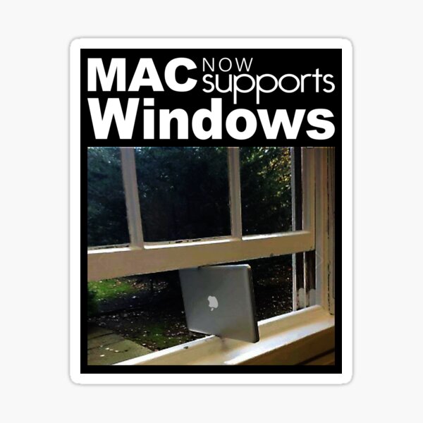"mac Now Supports windows Meme" Sticker for Sale by Livity | Redbubble