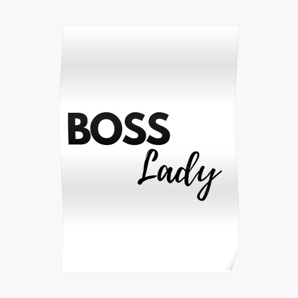 "BOSS Lady" Poster by Moodystore | Redbubble