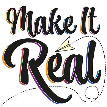 "Make it Real" Stickerundefined by Rafael Martínez | Redbubble