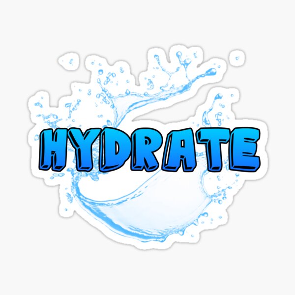 "Hydrate design " Sticker by Rugger8 | Redbubble