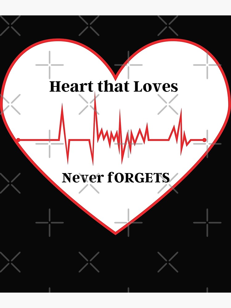 "Heart that love never forgets 2021" Poster by loscustom1949 | Redbubble