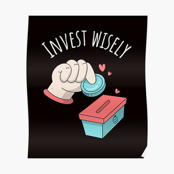 "Invest Wisely Money Management" Poster for Sale by MinimalistLive ...