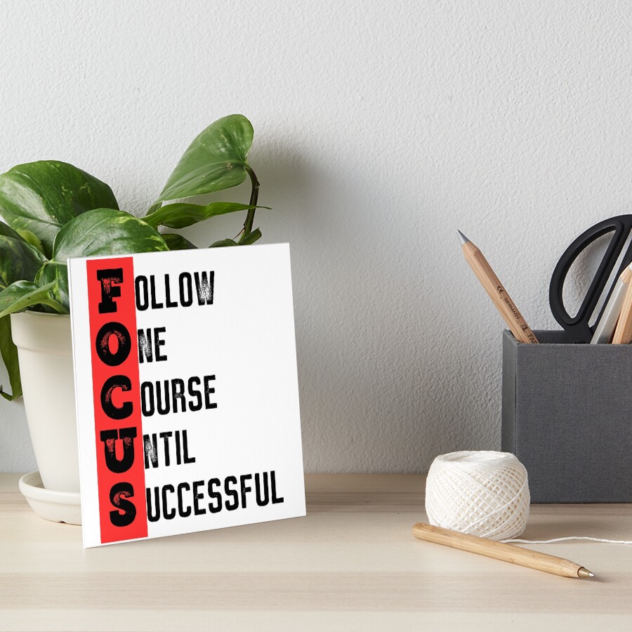 "Focus - Follow one course until successful - Motivational quote " Art ...