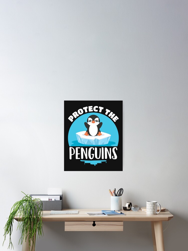 "Penguin Awareness Protect the Penguins" Poster for Sale by jaygo ...