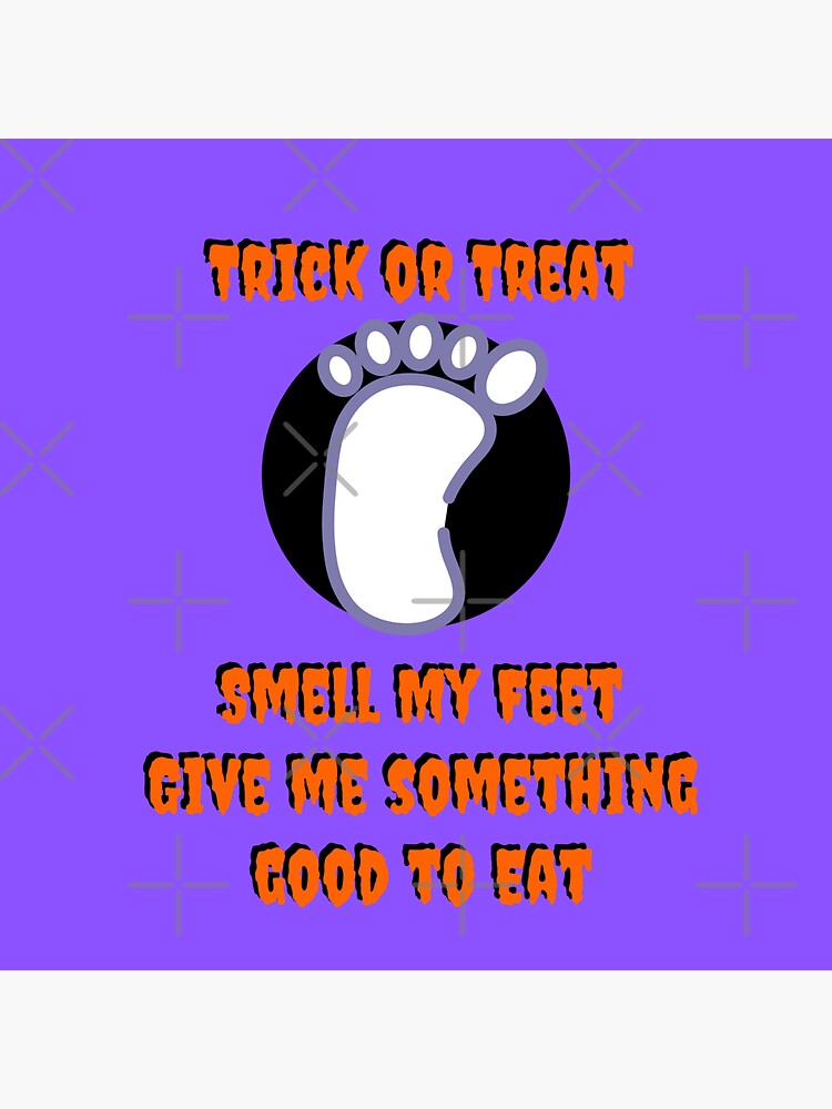 Trick Or Treat Smell My Feet Purple Background Sticker For Sale By