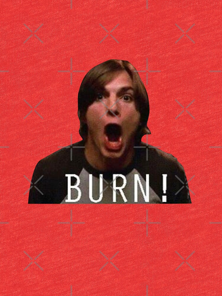 "BURN! Kelso" T-shirt by miamulin57 | Redbubble