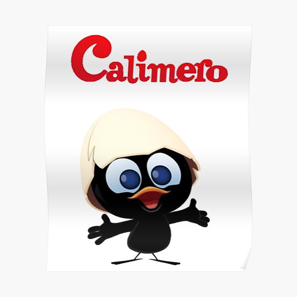 Calimero Posters | Redbubble