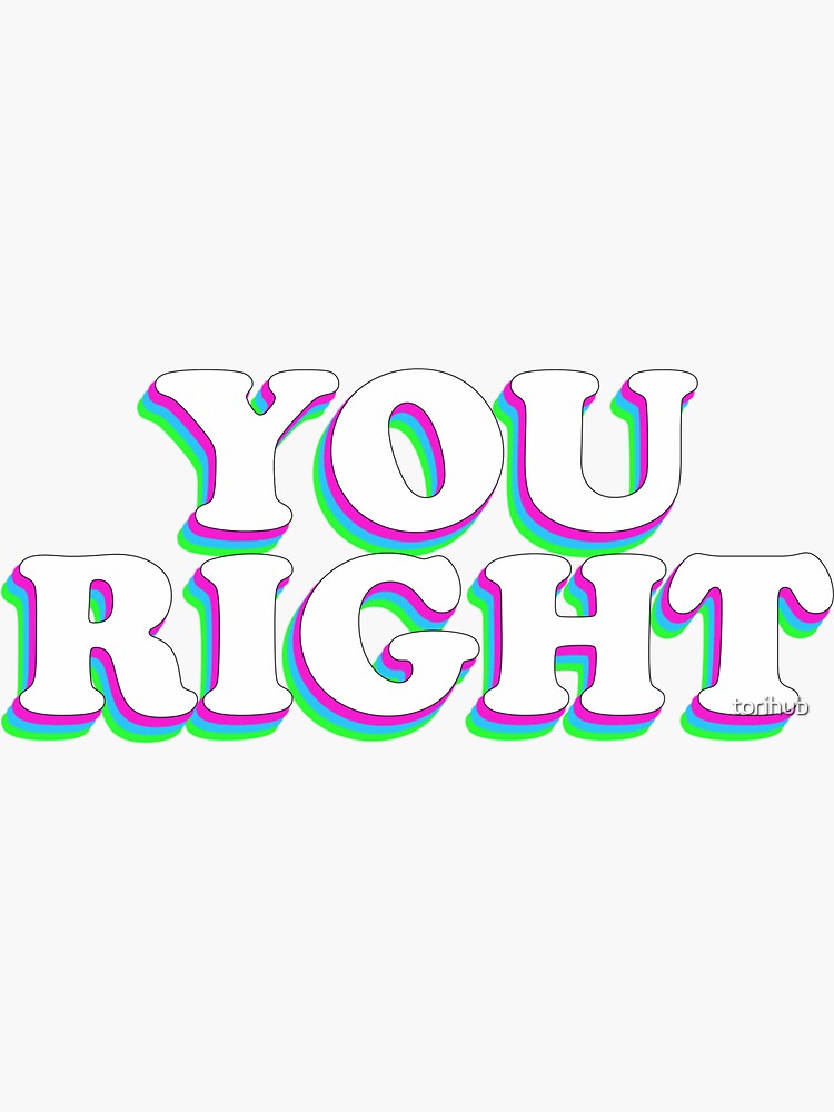 "You right" Sticker for Sale by torihub | Redbubble