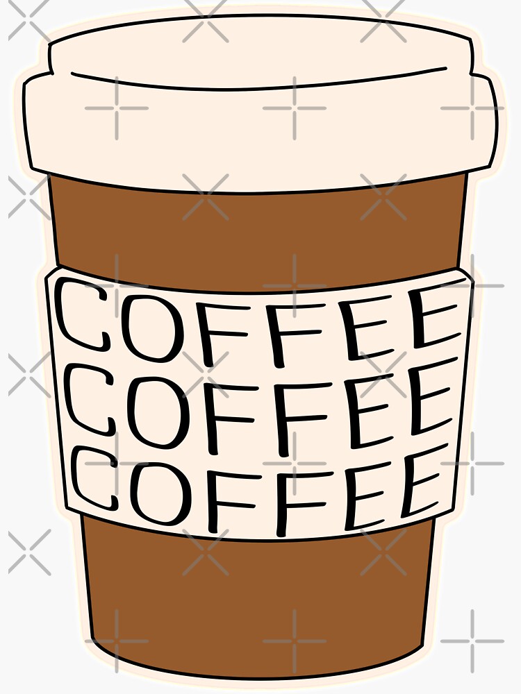 "Coffee Coffee Coffee" Sticker for Sale by stephwil44 | Redbubble