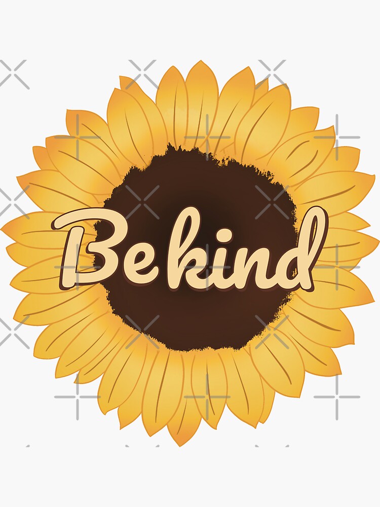 "Be kind Sunflower sticker" Sticker by Inspiredbydavie | Redbubble