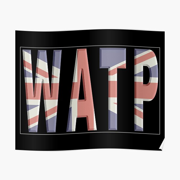 Watp Posters | Redbubble