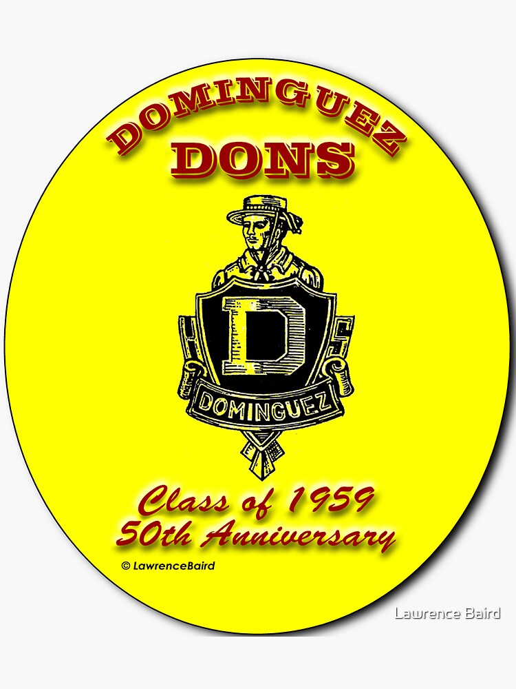 "Dominguez Dons Class of 59" Sticker for Sale by lawrencebaird | Redbubble